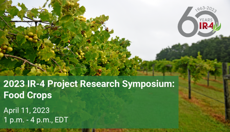2023 IR-4 Project Research Symposium: Food Crops – IR-4 Project