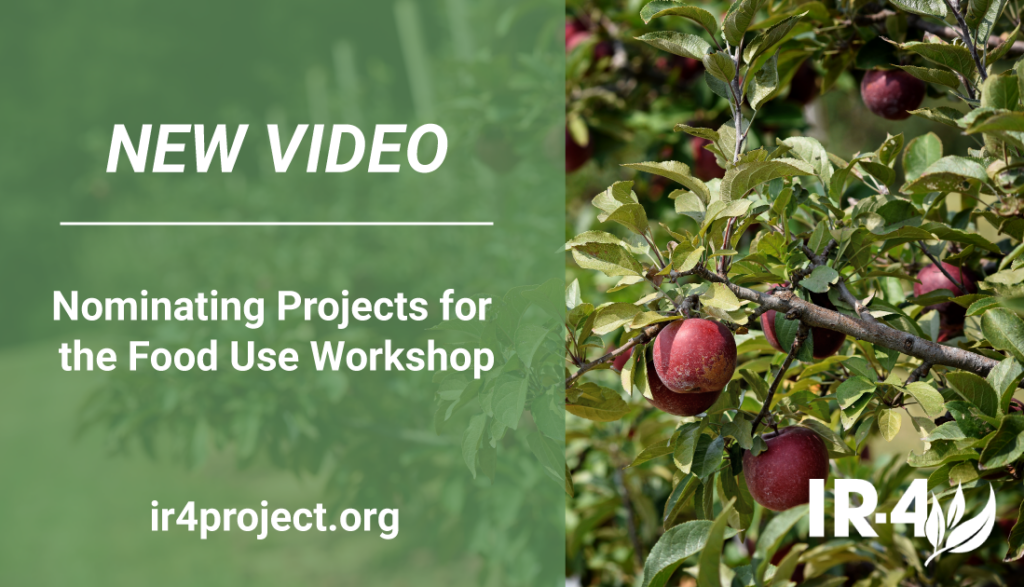 Nomination Period Now Open for 2023 Food Use Workshop – IR-4 Project