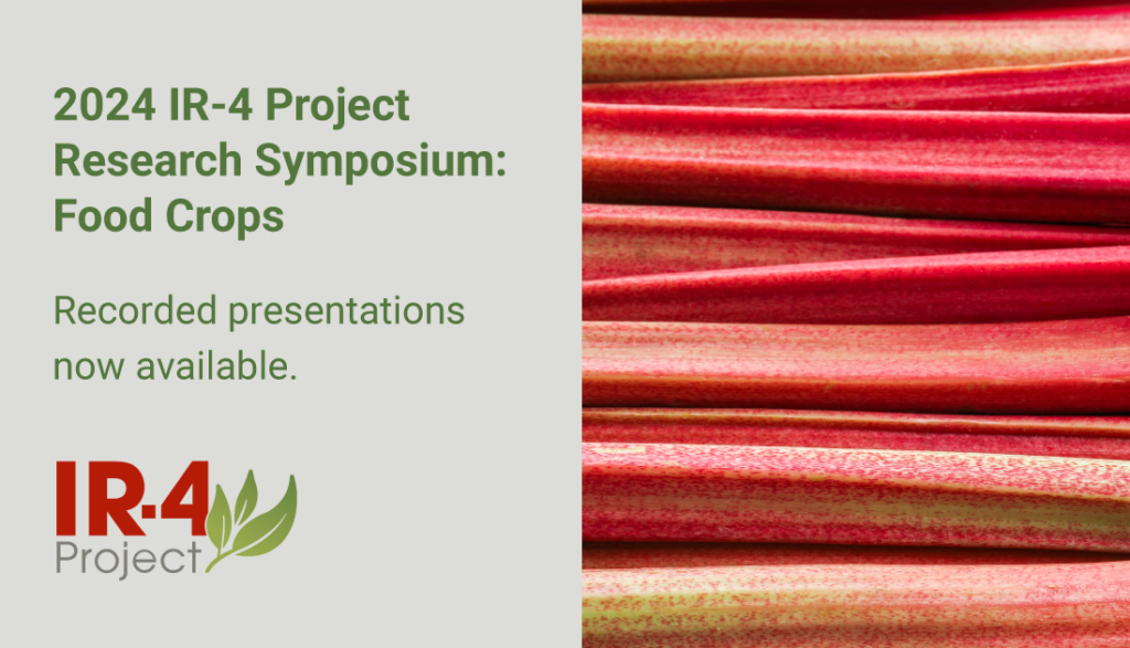 2024 Research Symposium: Food Crops – IR-4 Project