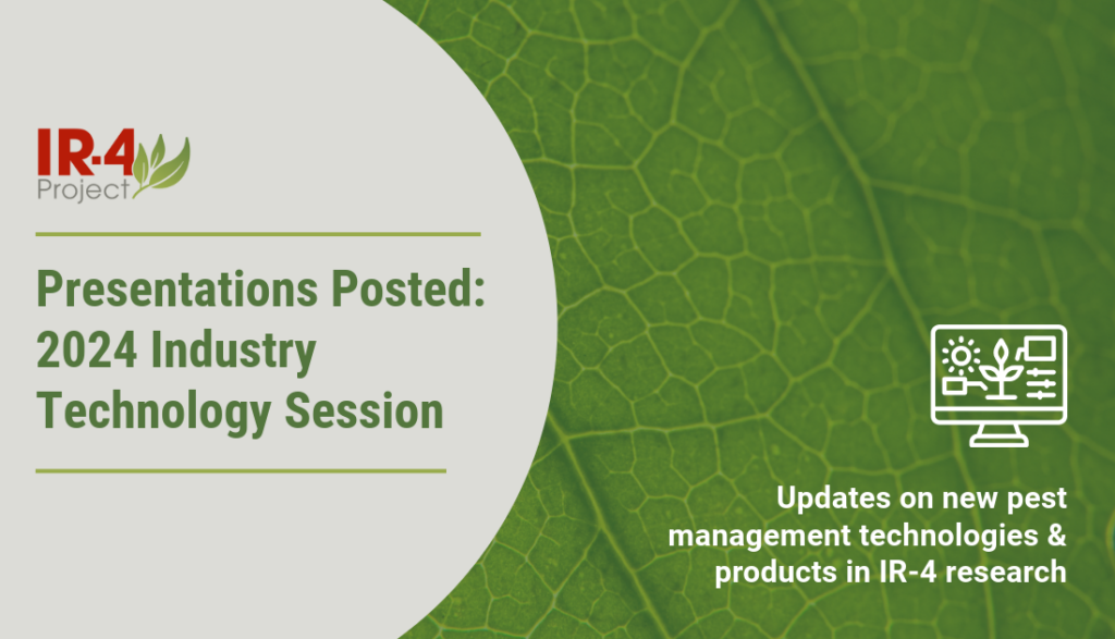 Presentations Posted from the 2024 Industry Technology Session – IR-4 ...